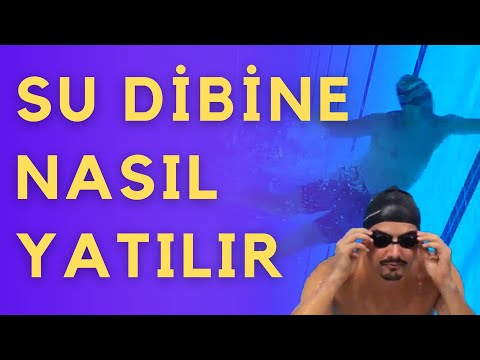 SU DİBİNE NASIL YATILIR ? - YÜZME HOCAM