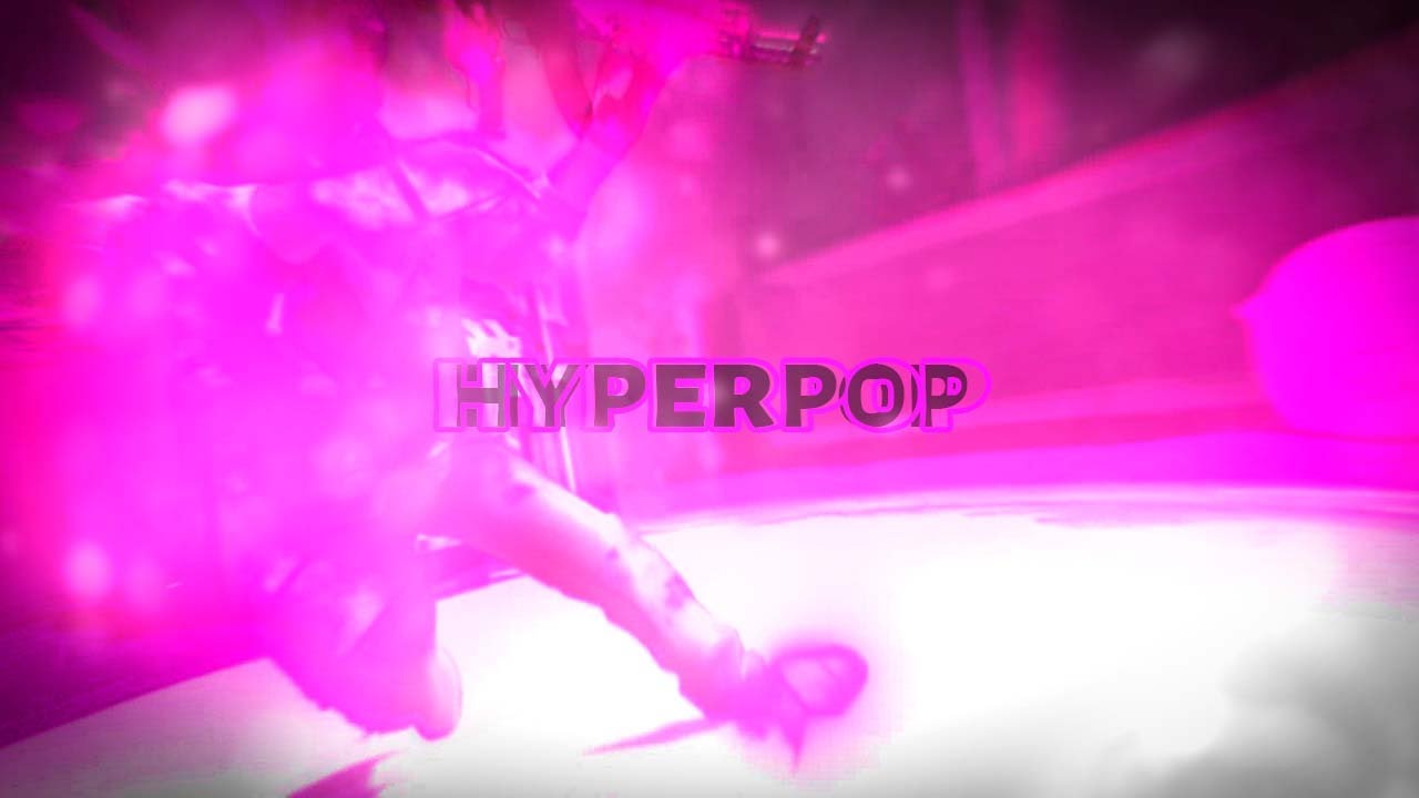 HYPERPOP (clips in desc.) - YouTube