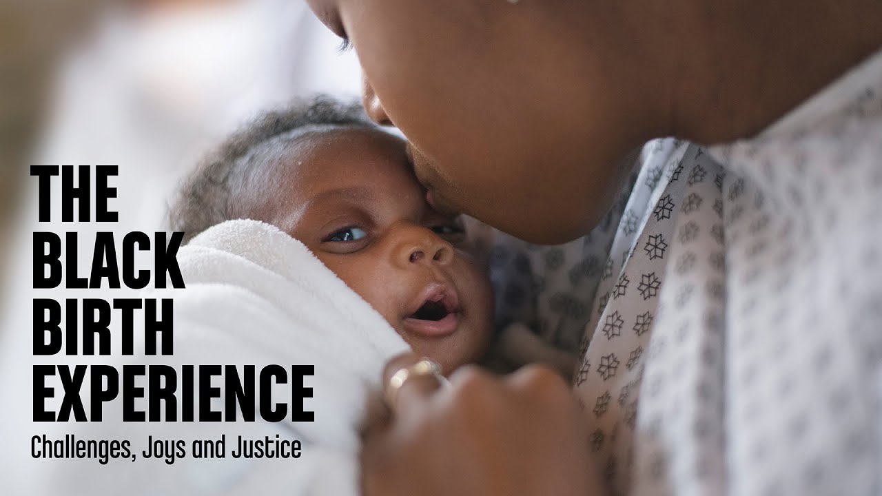The Black Birth Experience: Challenges, Joys and Justice - YouTube