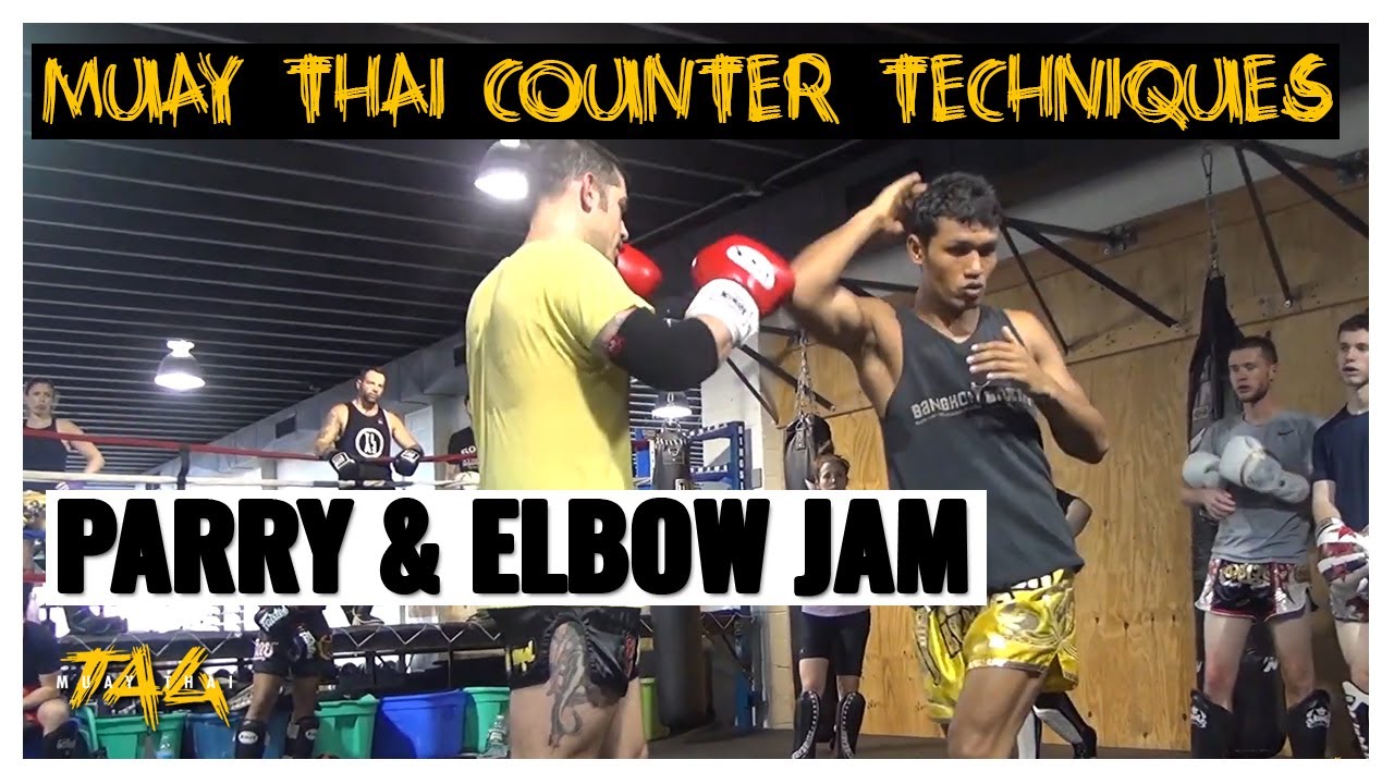 Muay Thai Counter Techniques: Parry & Elbow Jam with Follow Up with Jo ...