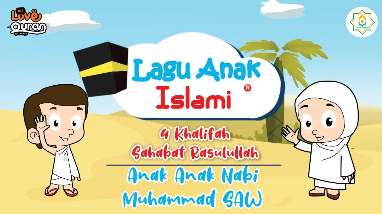 Lagu Anak Islami , 4 Khalifah Sahabat Rasulullah - Anak-anak Nabi - TPQ ...