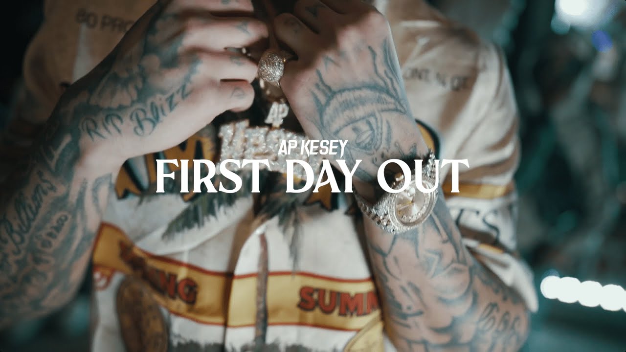 AP Kesey - First Day Out (Music Video) - YouTube