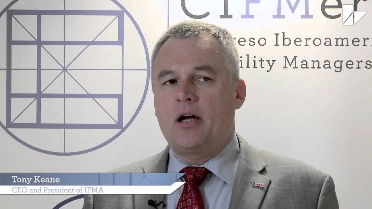 Tony Keane (CEO of IFMA) en CIFMers 2014, Congreso de Facility ...