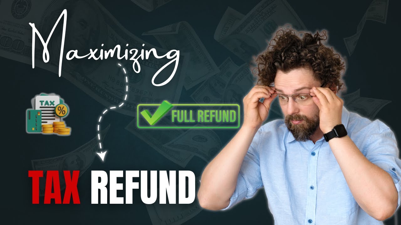 How to Get the MAXIMUM Tax Refund (Tax Strategies 2024) - YouTube
