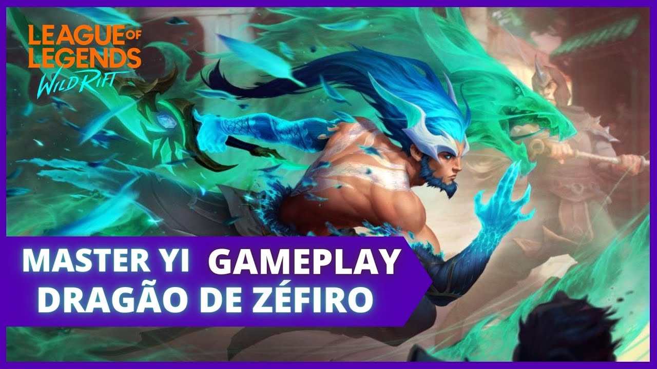 GAMEPLAY MASTER YI DRAGÃO DE ZÉFIRO | SKIN EXCLUSIVA!!! - LEAGUE OF ...