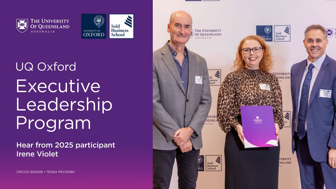 UQ and Oxford Executive Leadership Program - Hear from Participant ...