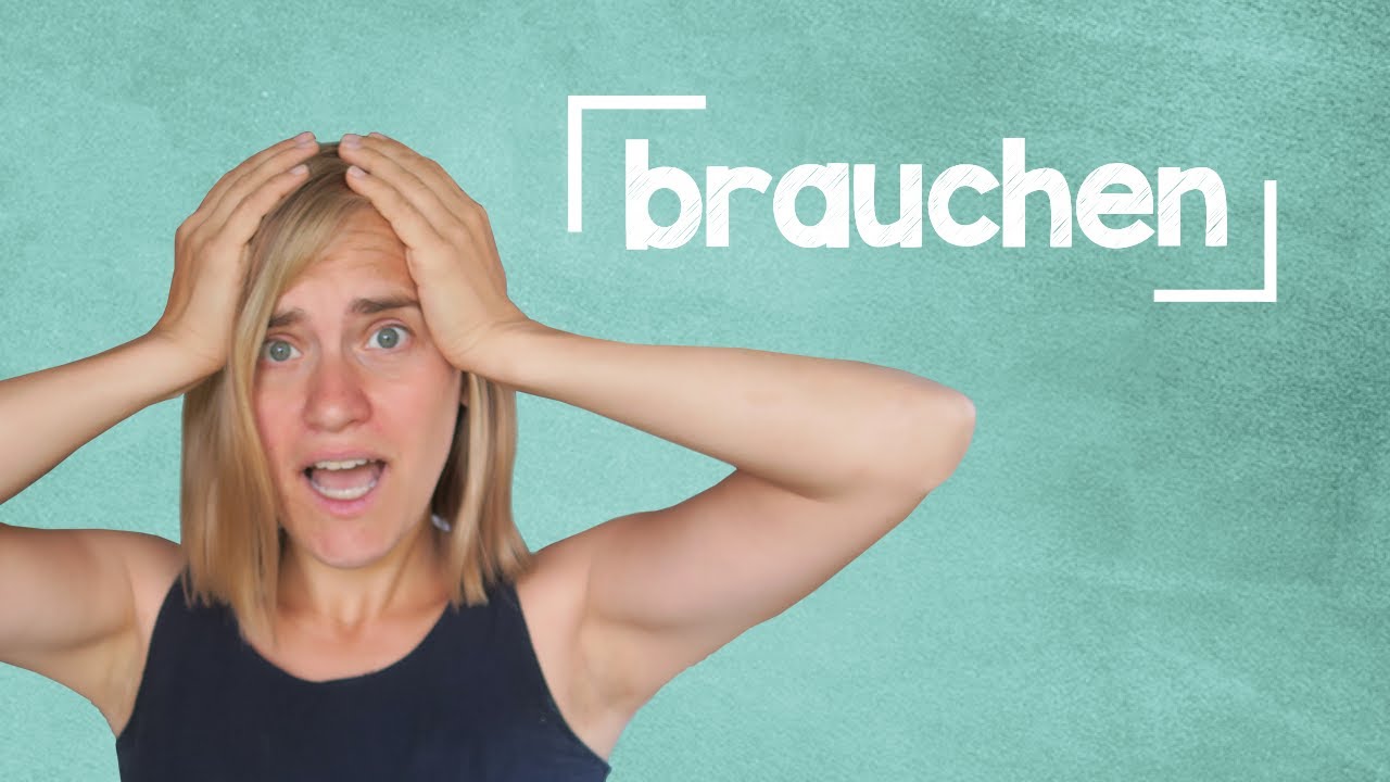The German Verb 'brauchen' + AKKUSATIV - A1/A2 [with Jenny] - YouTube