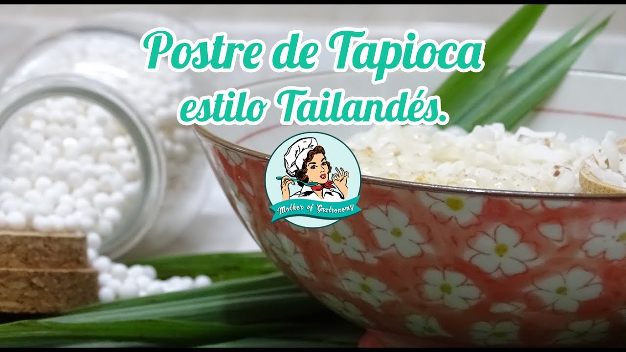 Postre de Tapioca estilo Tailandés - YouTube