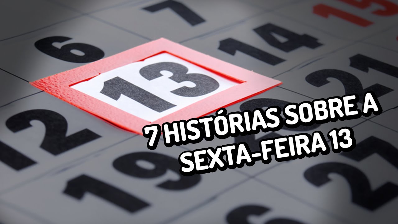 7 Histórias Sobre A Sexta Feira 13 Que Tornam Esta Data Tão Maravilhosa