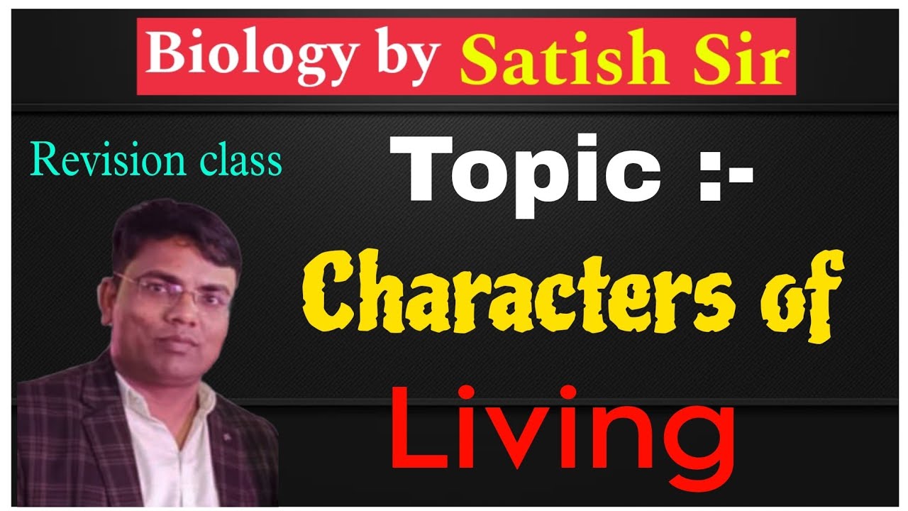 NEET biology by dr. satish sir | Character of living| Neet syllabus ...