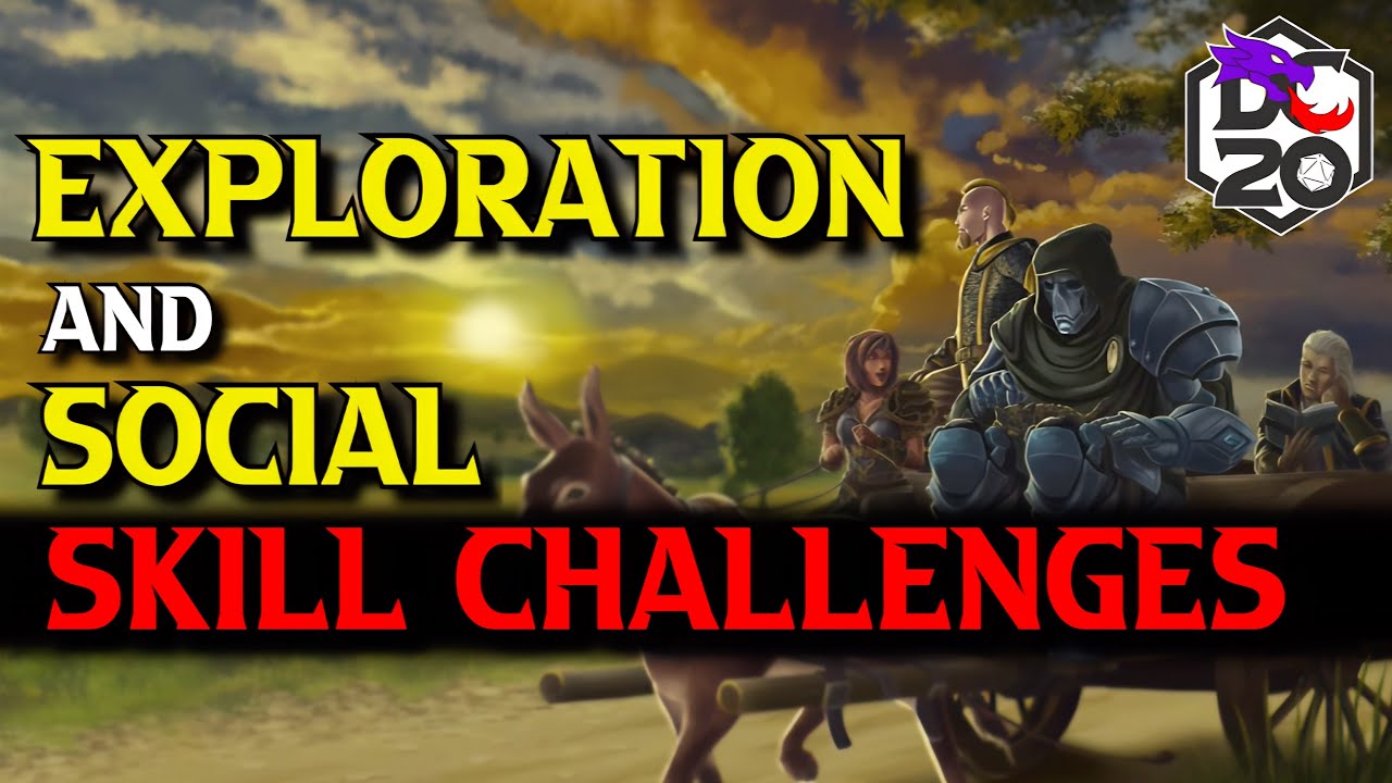 Exploration & Social Skill Challenge Rules for ALL TTRPGs - YouTube