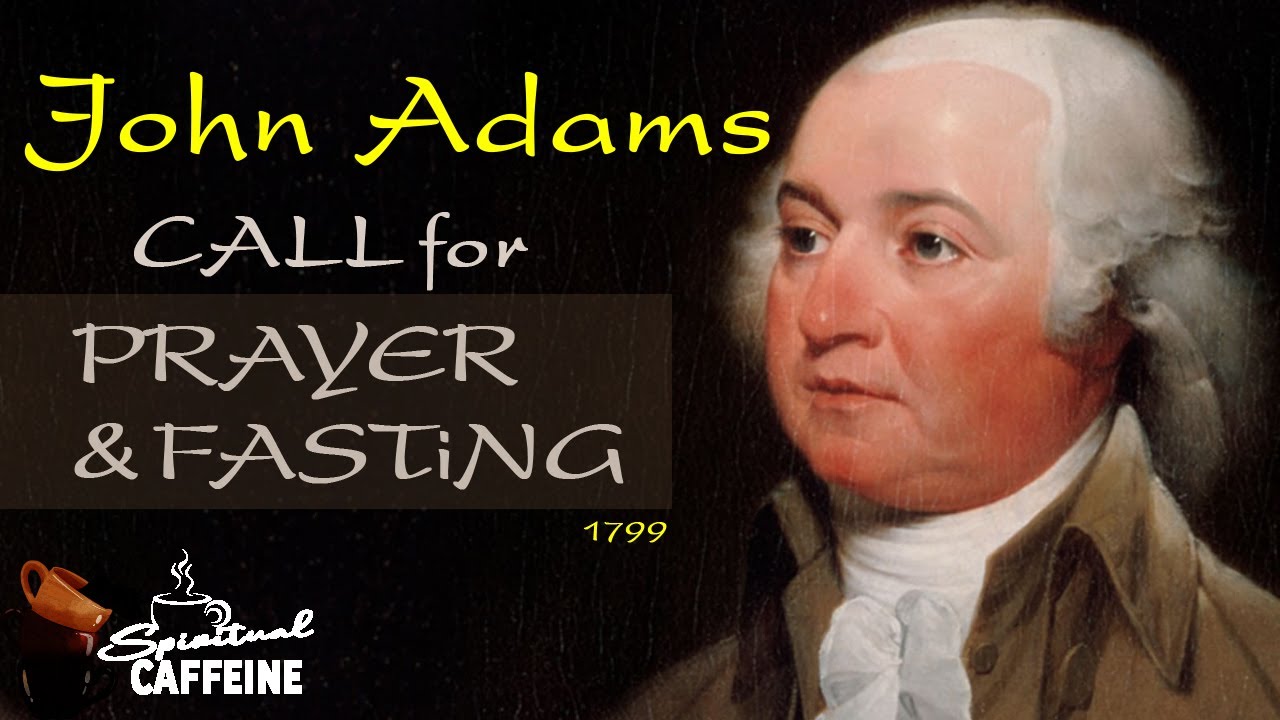 Call for Prayer, Humiliation, and Fasting, President John Adams, 1 ...