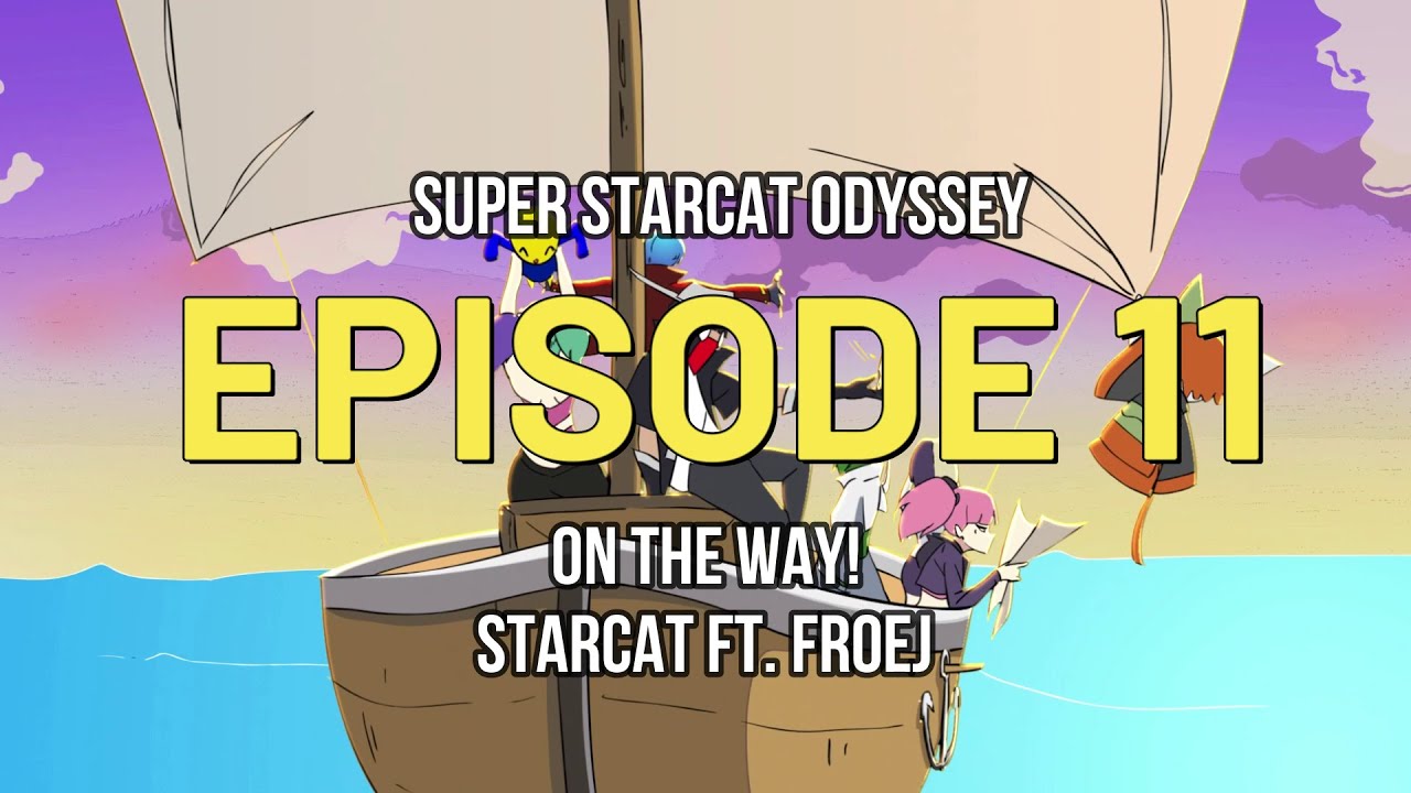 On The Way! - Starcat Ft. Froej (EPISODE 11) - YouTube