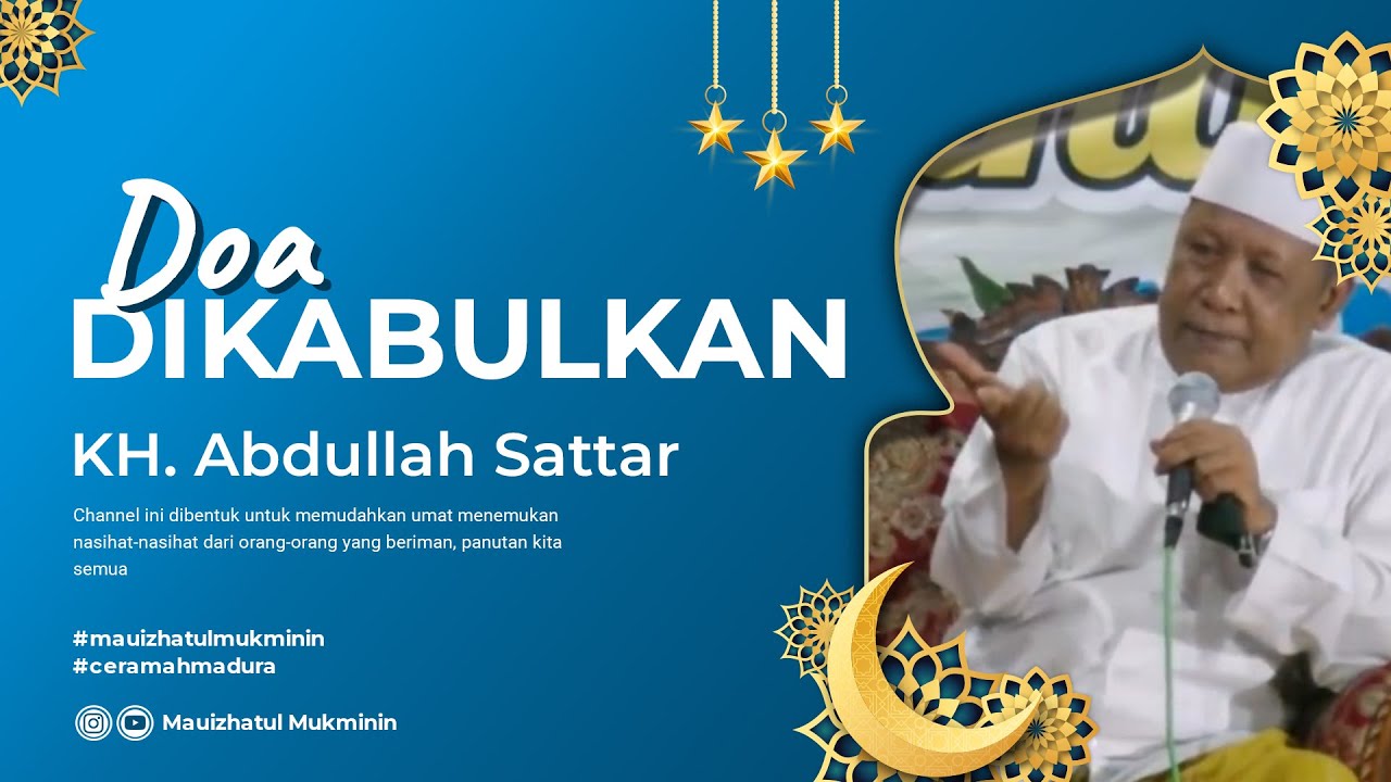 WAKTU MUSTAJAB | KH. Abdullah Sattar | Subtitle Indonesia - YouTube
