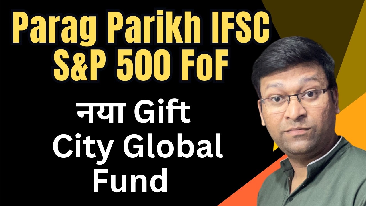 नया Global Fund लॉन्च | Parag Parikh IFSC S&P 500 Fund of Fund | Parag ...