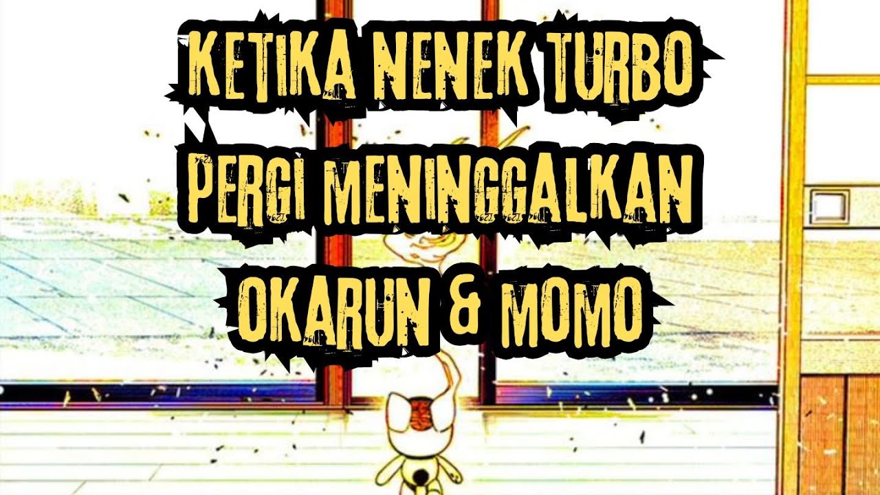 KETIKA NENEK TURBO PERGI MENINGGALKAN OKARUN DAN YANG LAINNYA #dandadan ...