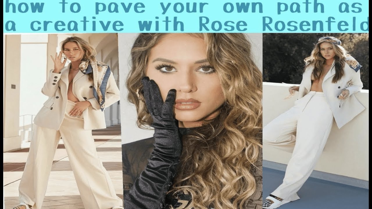 how to pave your own path as a creative with Rose Rosenfeld - YouTube