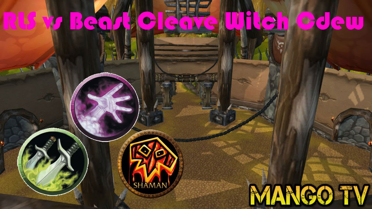 WoW 3v3: RLS vs Beast Cleave With Cdew - YouTube
