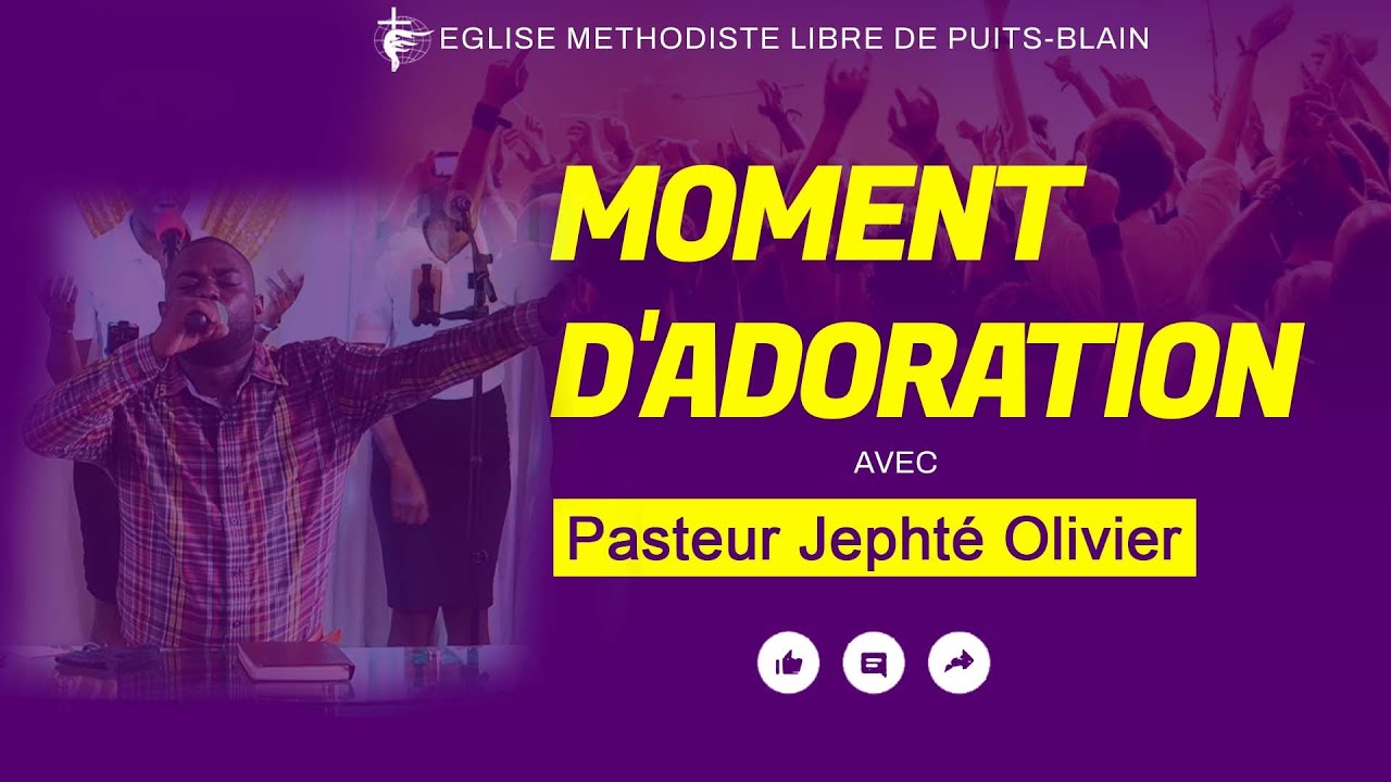 Moment d'adoration avec Pasteur Jephté Olivier | M pwal adore ansanm avèk zanj yo. - YouTube