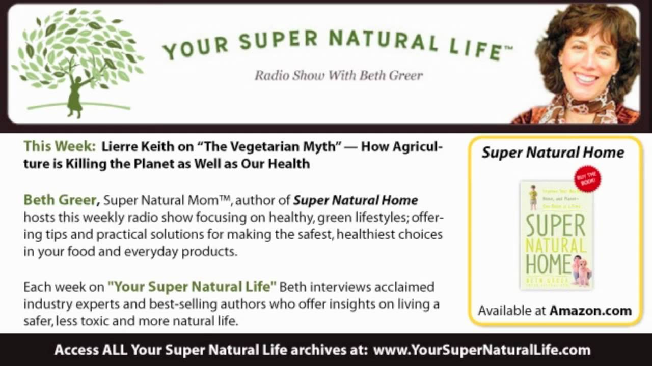 The Vegetarian Myth - Part 2 of 2 - Lierre Keith on Your Super Natural ...