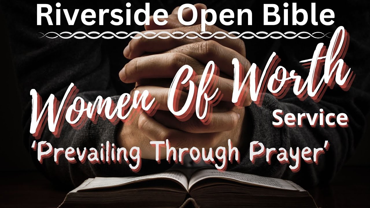Women Of Worth Sunday Service: "Prevailing Through Prayer" - YouTube