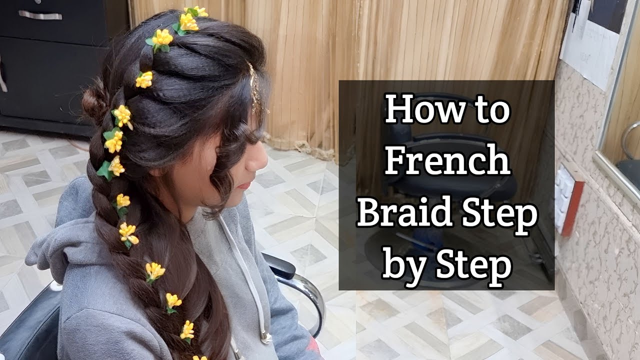 How To French Braid For Beginners | Basic French Braid Step By Step ...