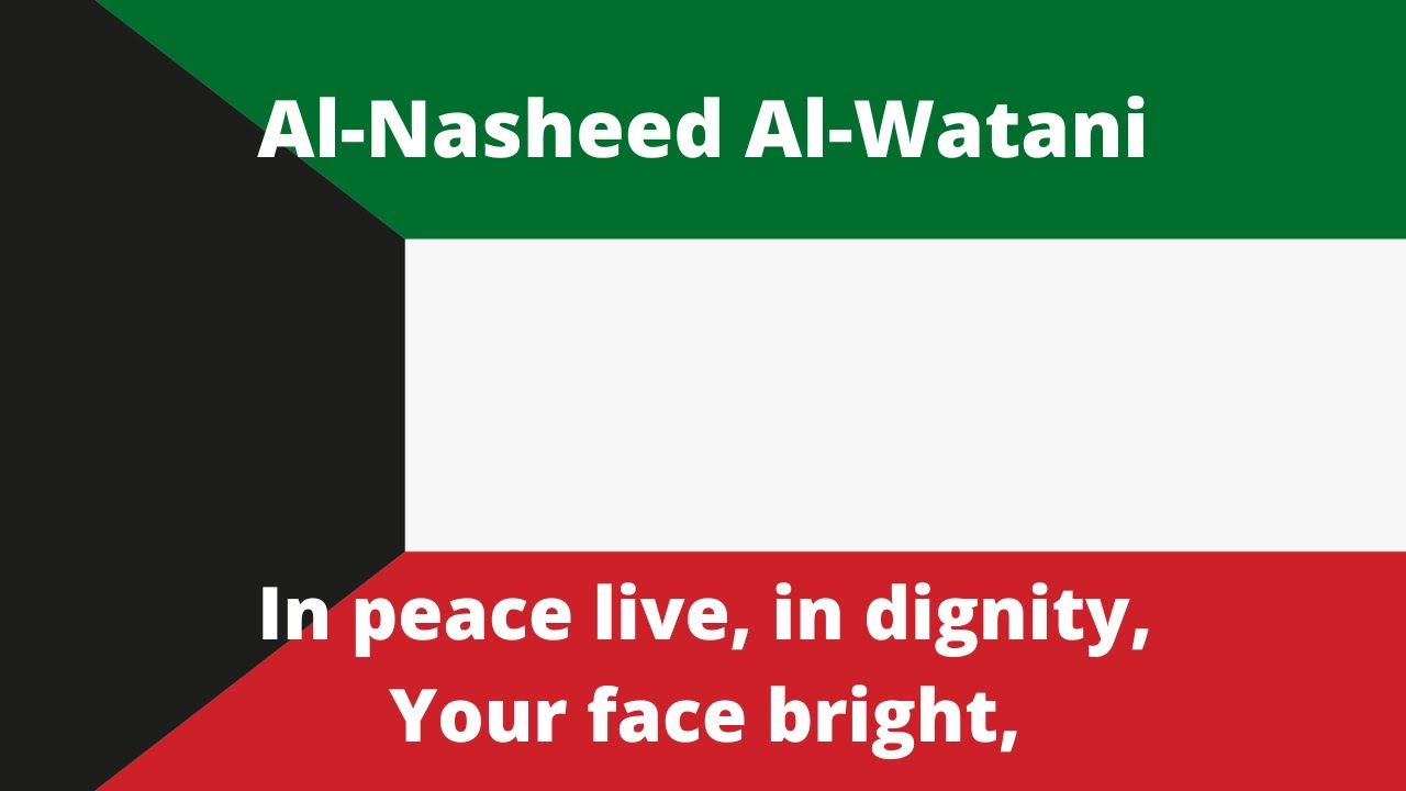 Kuwait National Anthem - “Al-Nasheed Al-Watani” Kuwaiti Anthem English ...