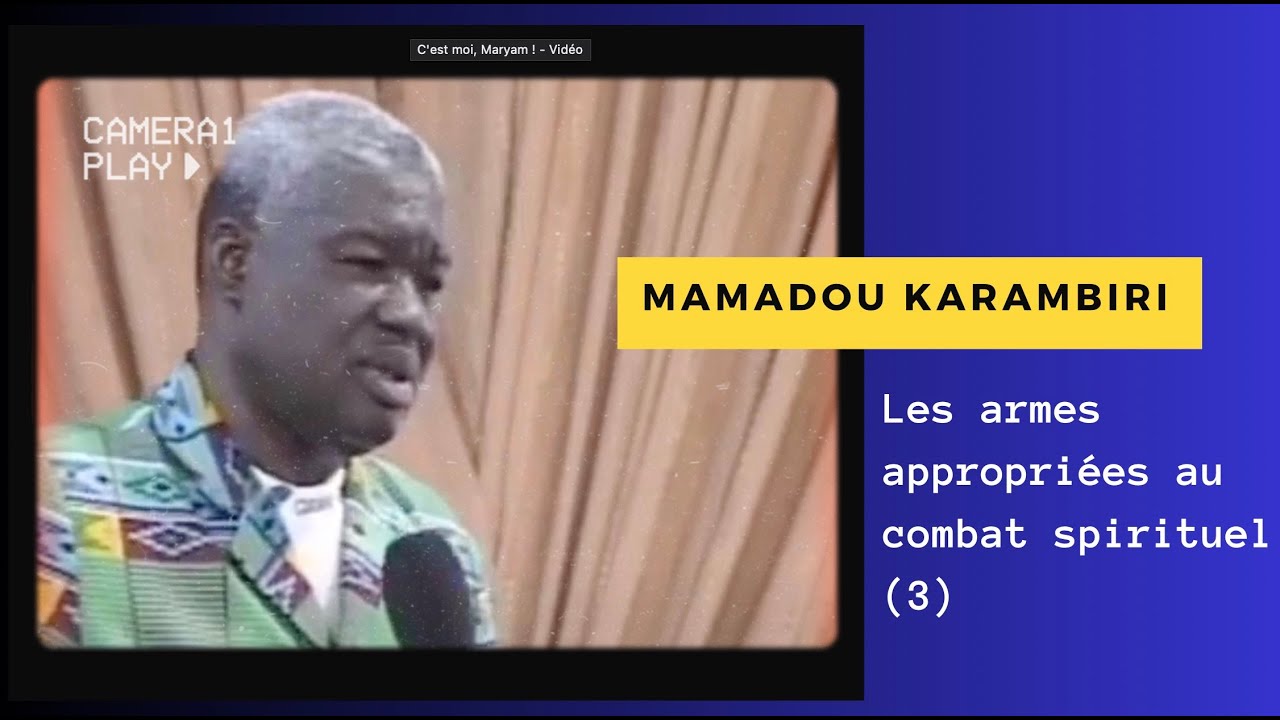Mamadou Karambiri : Les armes appropriées au combat spirituel (3) - YouTube