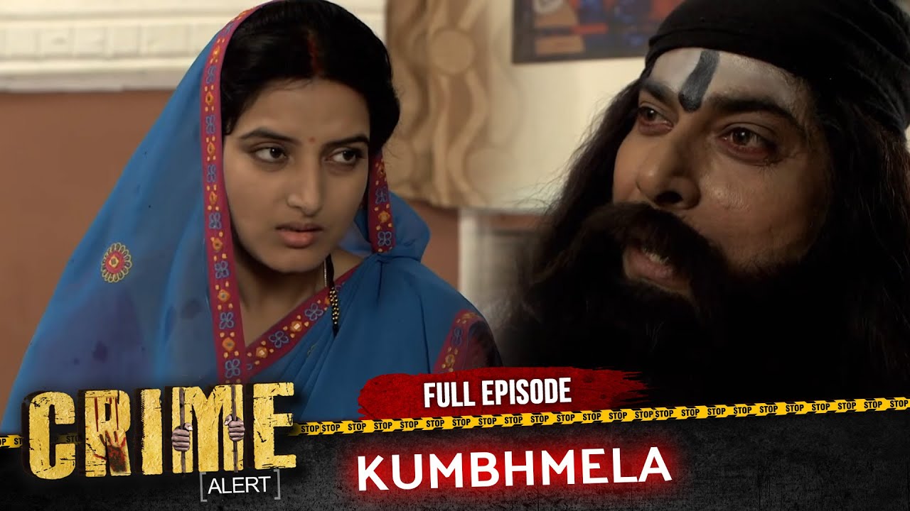 Crime Alert | New Episode | KUMBHMELA | Hindi Crime Show #crimealert ...