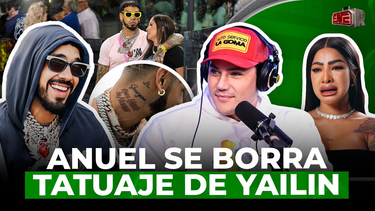 ANUEL SE BORRA DEL CUELLO TATUAJE DE YAILIN. EMPIEZA NUEVA VIDA CON ...