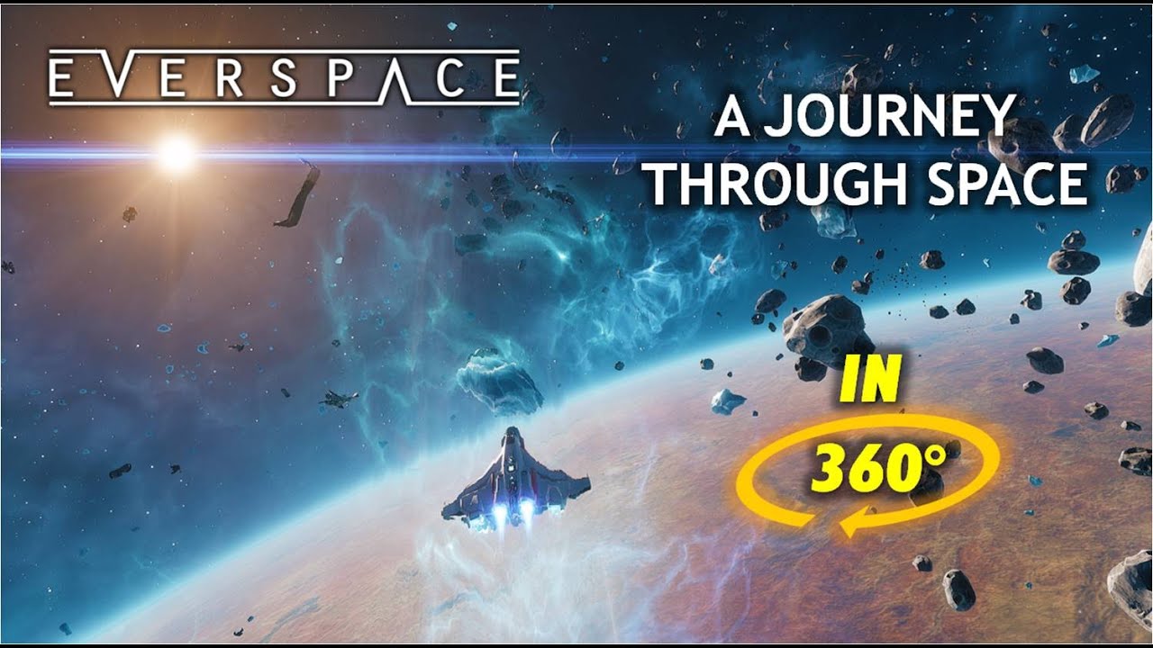 A Journey Through Space in 360° 8K - EVERSPACE in 360 VR - YouTube