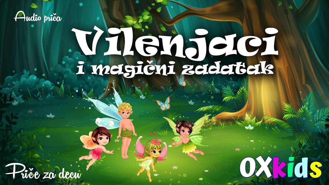 Vilenjaci i Magični zadatak - Priče za decu OXKids - YouTube