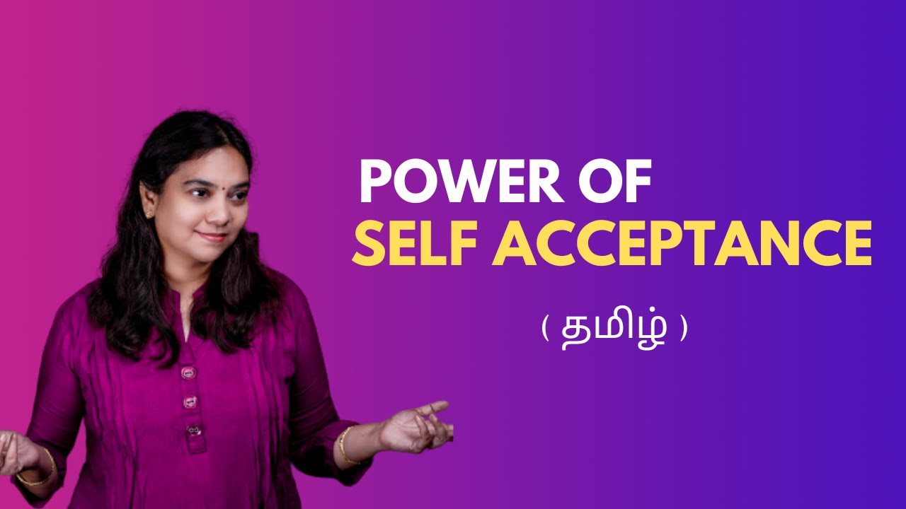 Power of Self Acceptance | Tamil | Anusha Rajesh #lifecoaching - YouTube