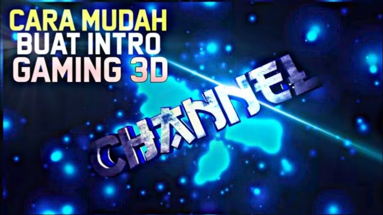 CARA MUDAH BUAT INTRO GAMING 3D DI ANDROID - YouTube