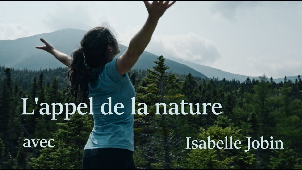 L'appel de la nature avec Isabelle J. - YouTube