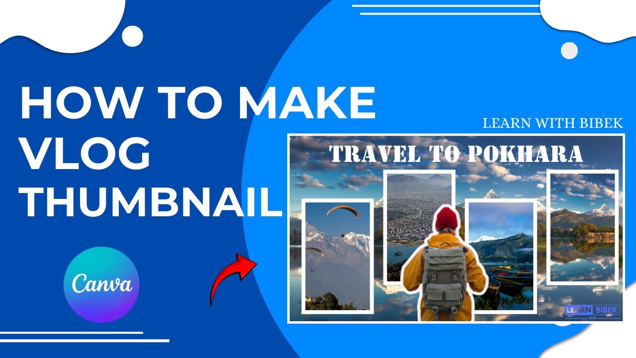 How to Create a Vlog Thumbnail Using Canva | Learn with Bibek - YouTube