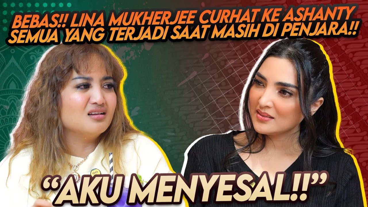 INI YANG DIRASAKAN LINA MUKHERJEE MENJALANKAN HUKUMAN! HINGGA MENYESAL DAN INGIN MENGUBAH ...