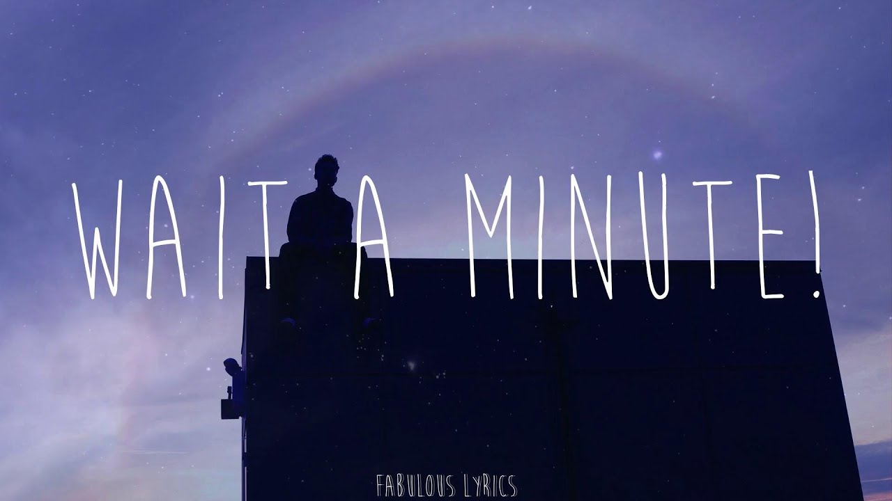 Willow - Wait a Minute! (Lyrics) - YouTube