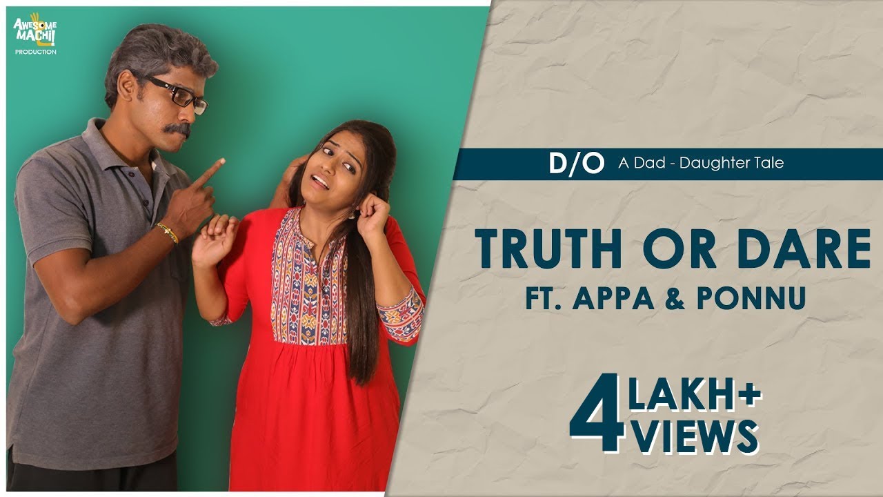 Truth or Dare FT. Appa and Ponnu | D/O A Dad - Daughter Tale | English ...
