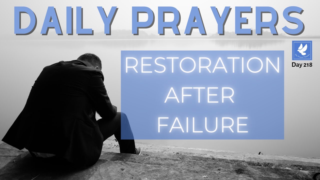 Restoration After Failure| Daily Prayers of Restoration | The Prayer ...