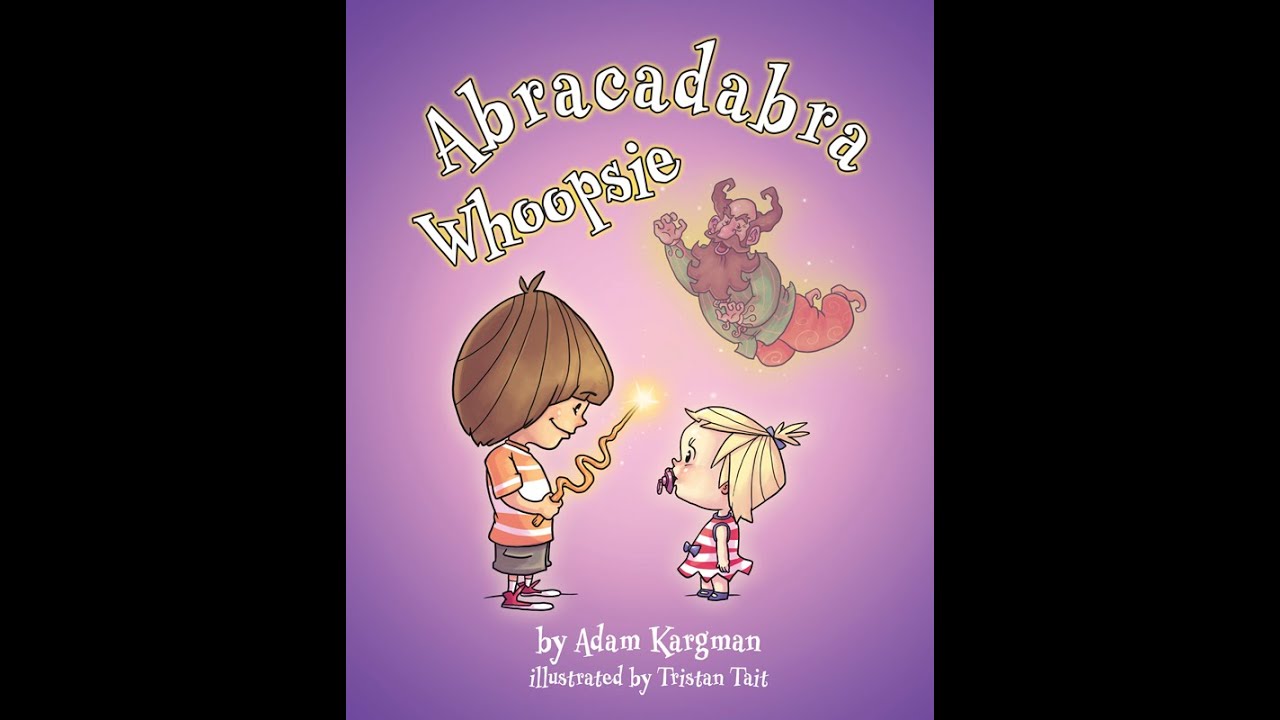 ABRACADABRA WHOOPSIE | Kid's Book READ ALOUD - YouTube