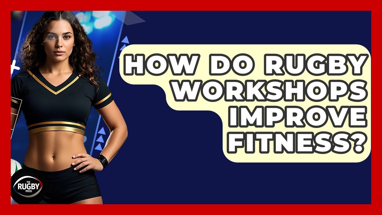 How Do Rugby Workshops Improve Fitness? - The Rugby Pros - YouTube