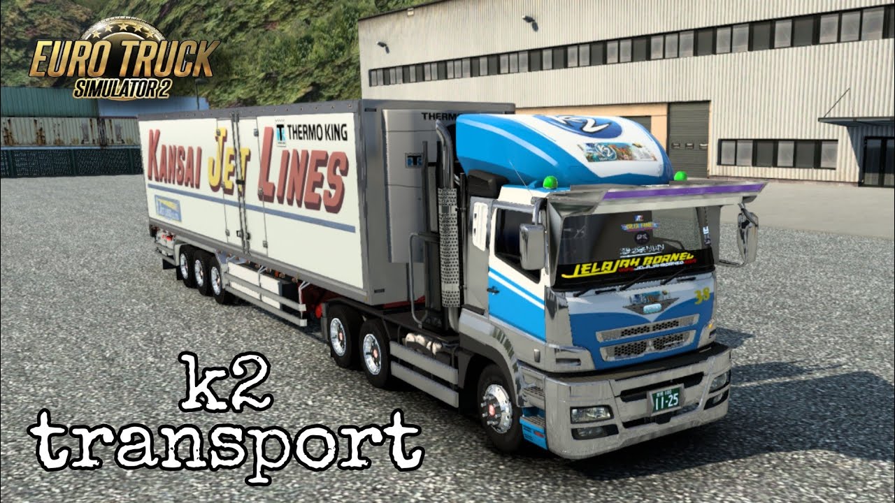 K2 Transport | Sabah Truck | Ets2 gameplay | Euro truck simulator 2 ...