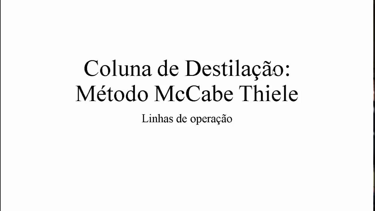 Coluna de destilação: Método McCabe Thiele - Equação de linhas de ...