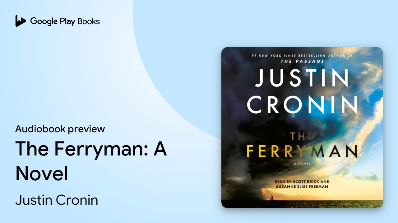 The Ferryman: A Novel by Justin Cronin · Audiobook preview - YouTube