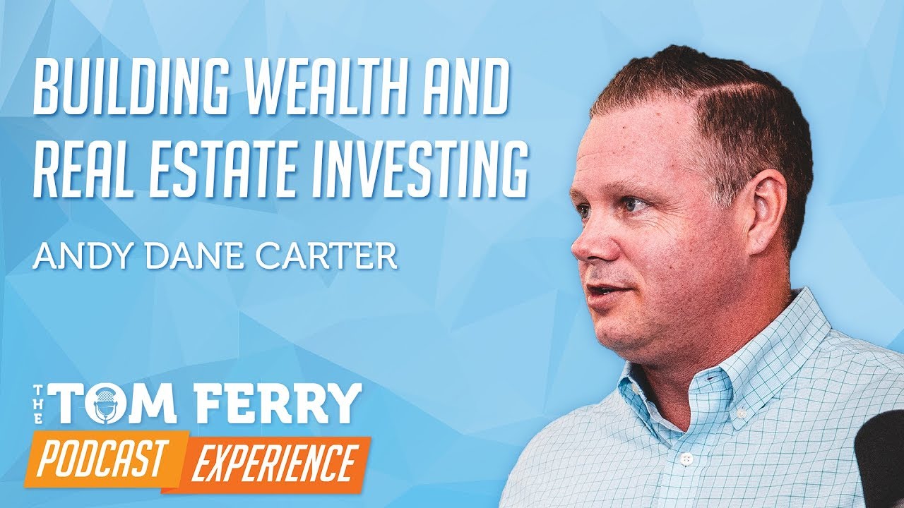 Andy Dane Carter on Building Wealth Through Real Estate Investing and ...