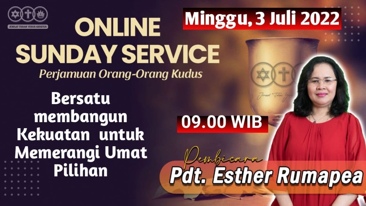 ONLINE SUNDAY SERVICE I - Pdt Esther Rumapea | MINGGU, 03 JULI 2022 PUKUL 09.00 WIB - YouTube
