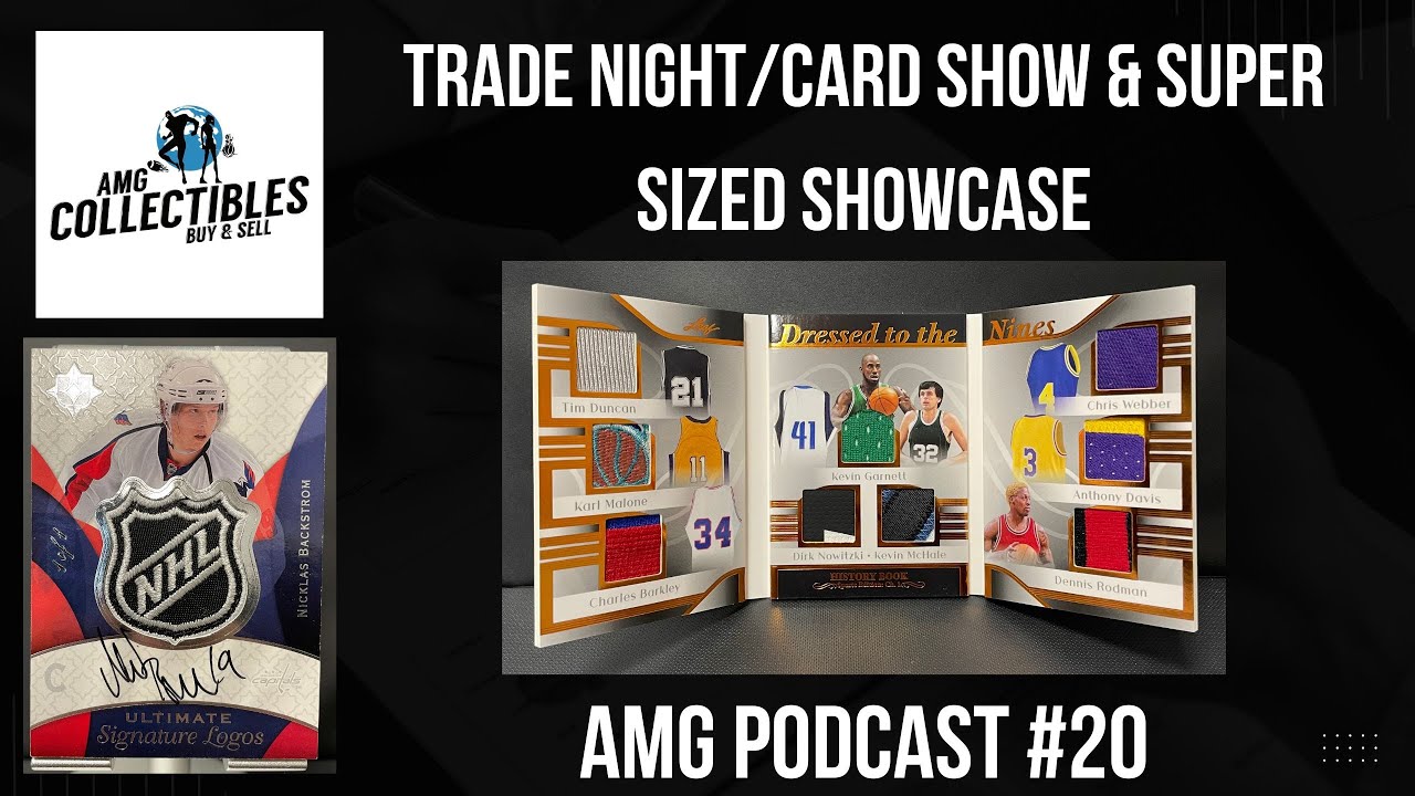 Trade Night/Card Show & Super Sized Showcase - AMG Collectibles Podcast ...