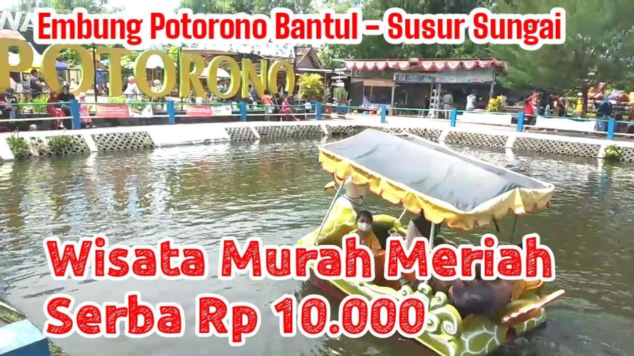 WISATA MURAH MERIAH - Susur Sungai Murwe - Embung Potorono Bantul ...