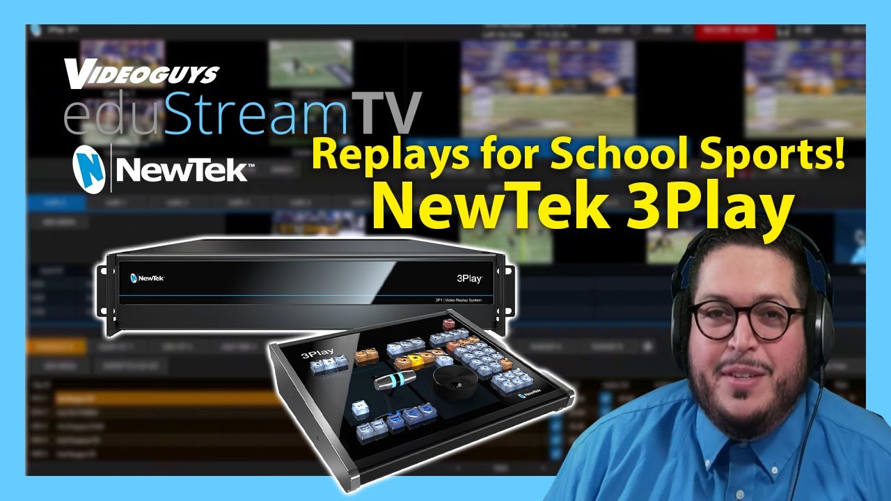 Sports Replay For Your School and More with the NewTek 3Play System ...